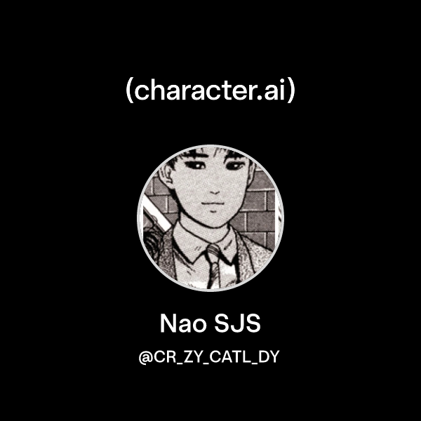 Chat with Nao SJS | character.ai | AI Chat, Reimagined–Your Words. Your World.