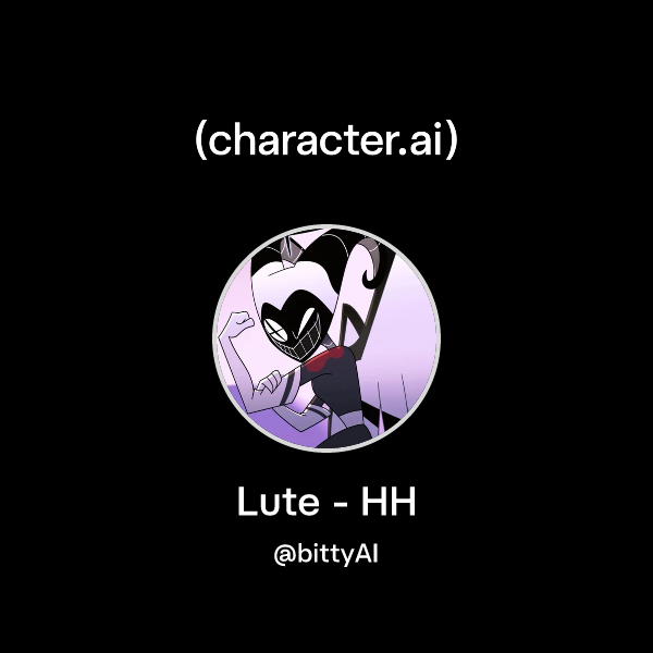 Chat with Lute - HH | character.ai | AI Chat, Reimagined–Your Words ...