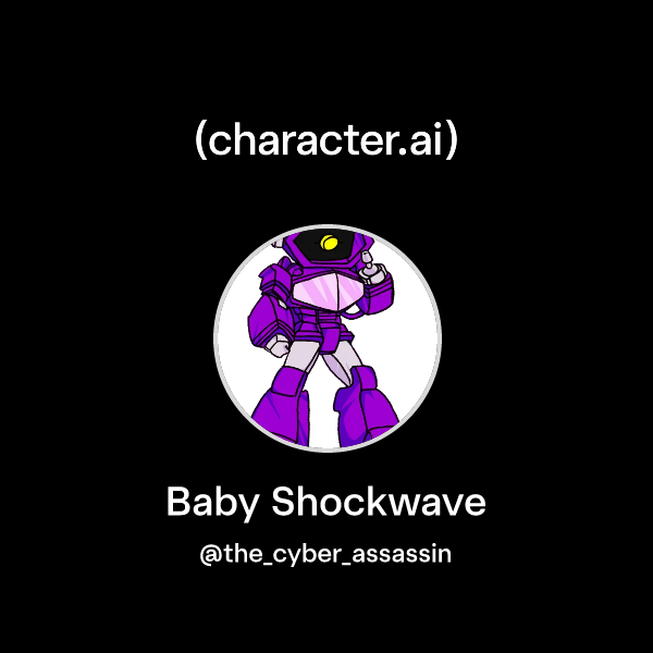 Chat with Baby Shockwave | character.ai | Personalized AI for every moment of your day
