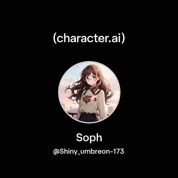 Chat with Soph | character.ai | AI Chat, Reimagined–Your Words. Your World.