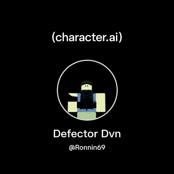 Chat with Defector Dvn | character.ai | Personalized AI for every ...