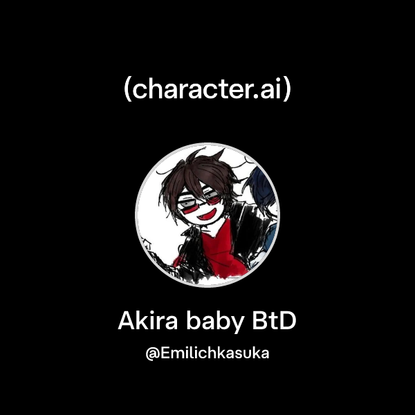 Chat with Akira baby BtD | character.ai | AI Chat, Reimagined–Your ...