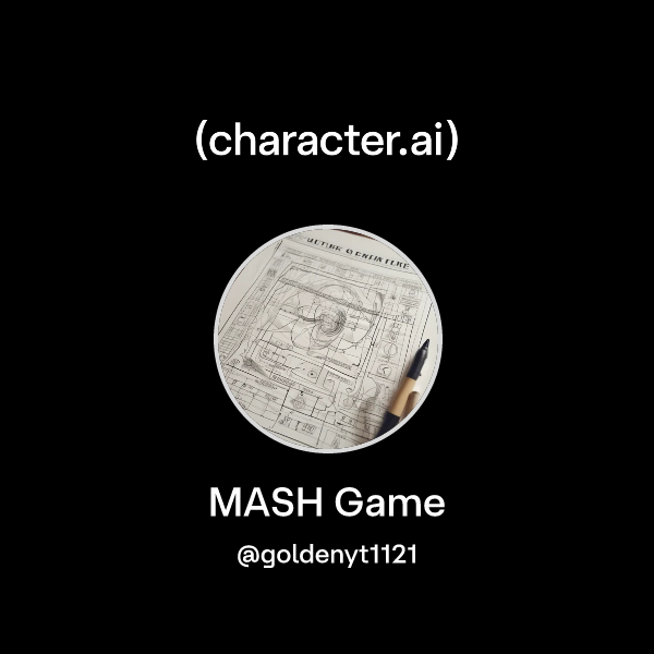 Chat with MASH Game | character.ai | Personalized AI for every moment ...