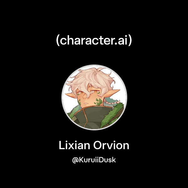 Chat with Lixian Orvion | character.ai | Personalized AI for every ...