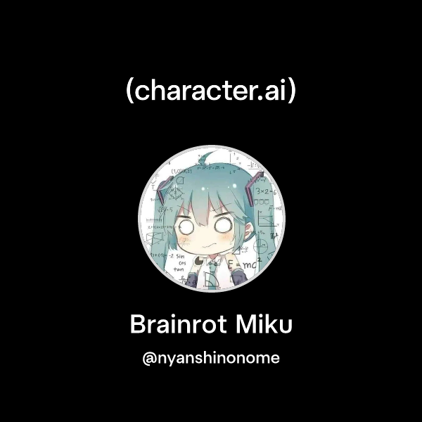 Chat with Brainrot Miku | character.ai | Personalized AI for every ...