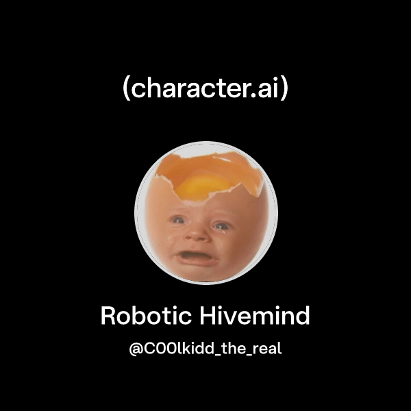 Chat with Robotic Hivemind | character.ai | AI Chat, Reimagined–Your ...