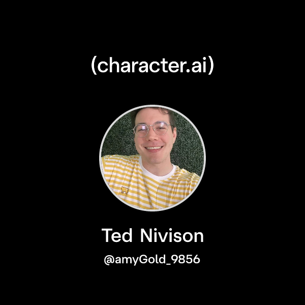 Chat with Ted Nivison | character.ai | AI Chat, Reimagined–Your Words ...