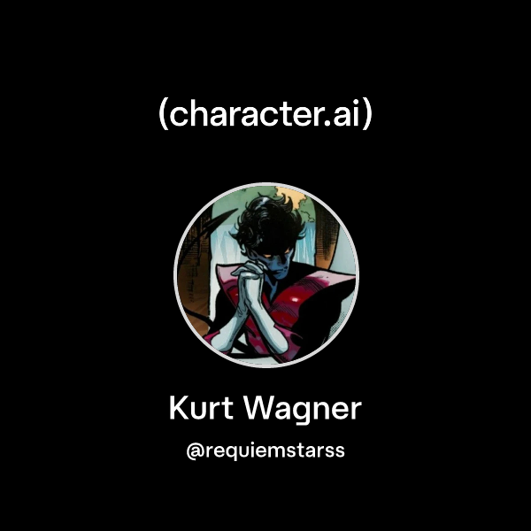 Chat with Kurt Wagner | character.ai | Personalized AI for every moment of your day
