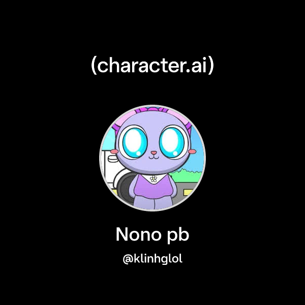 Chat with Nono pb | character.ai | AI Chat, Reimagined–Your Words. Your ...