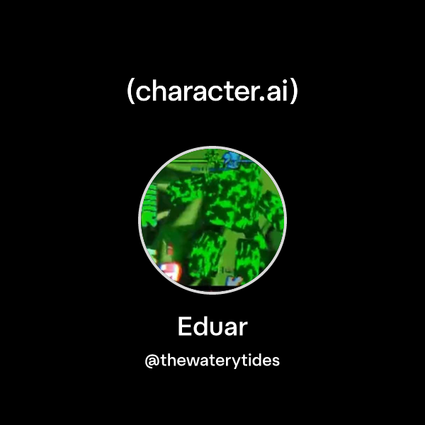 Chat with Eduar | character.ai | Personalized AI for every moment of ...