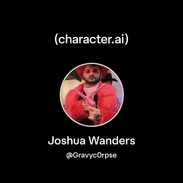 Chat with Joshua Wanders | character.ai | AI Chat, Reimagined–Your ...