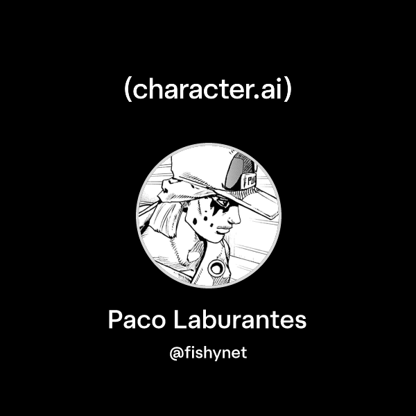 Chat with Paco Laburantes | character.ai | Personalized AI for every ...