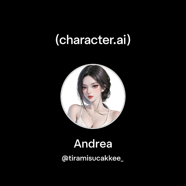 Chat with Andrea | character.ai | AI Chat, Reimagined–Your Words. Your ...