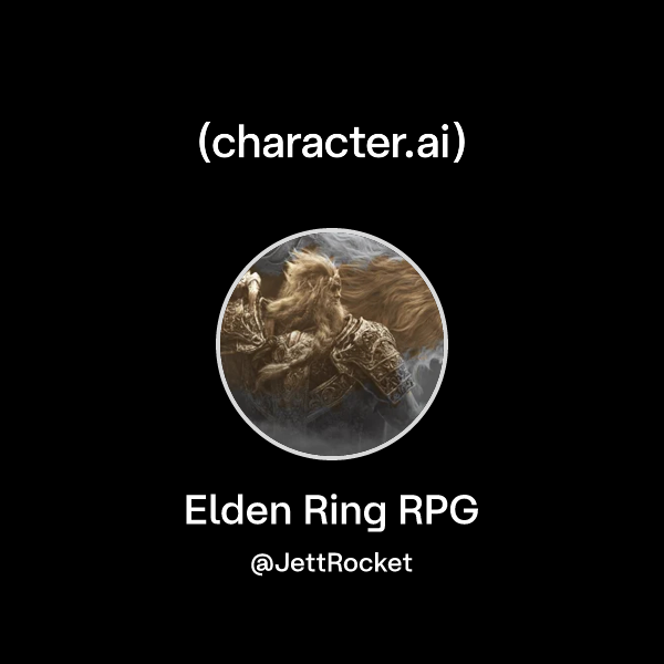 Chat with Elden Ring RPG | character.ai | AI Chat, Reimagined–Your Words. Your World.