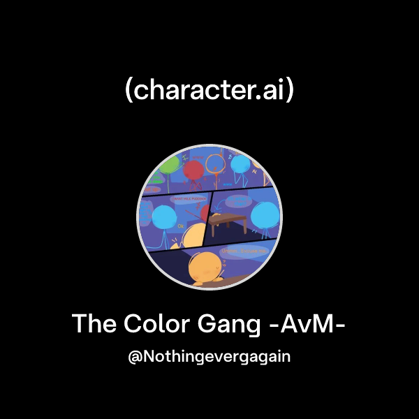 Chat with The Color Gang -AvM- | character.ai | AI Chat, Reimagined ...