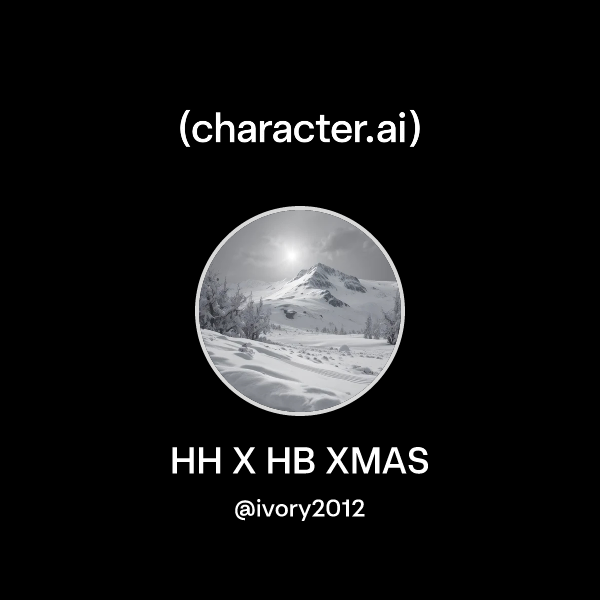 Chat with HH X HB XMAS | character.ai | AI Chat, Reimagined–Your Words ...