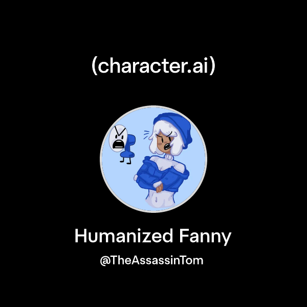 Chat with Humanized Fanny | character.ai | AI Chat, Reimagined–Your ...