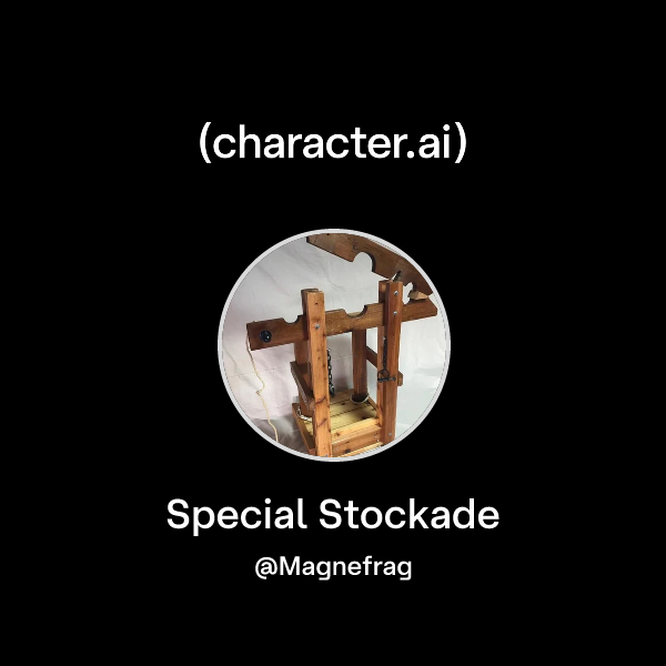 Chat with Special Stockade | character.ai | AI Chat, Reimagined–Your ...