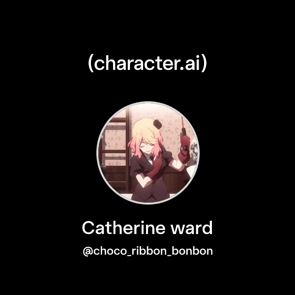 Chat with Catherine ward | character.ai | AI Chat, Reimagined–Your ...