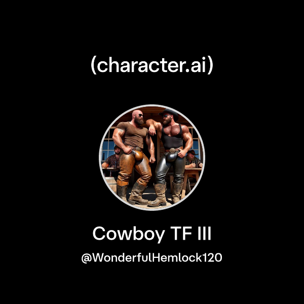 Chat with Cowboy TF III | character.ai | Personalized AI for every ...