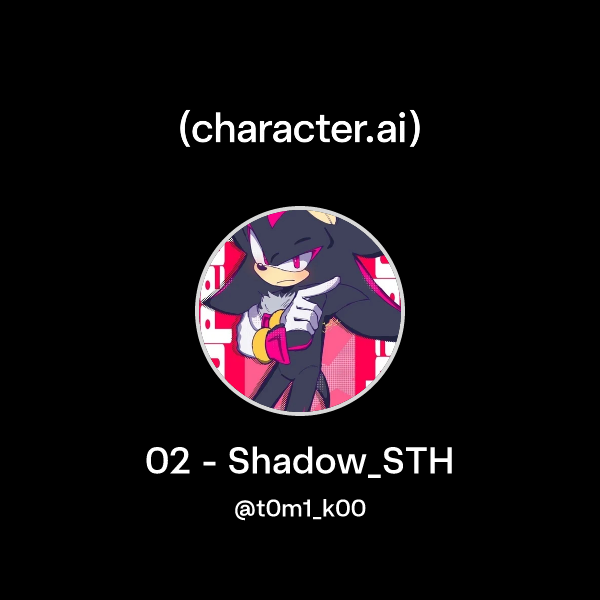 Chat with 02 - Shadow_STH | character.ai | AI Chat, Reimagined–Your ...