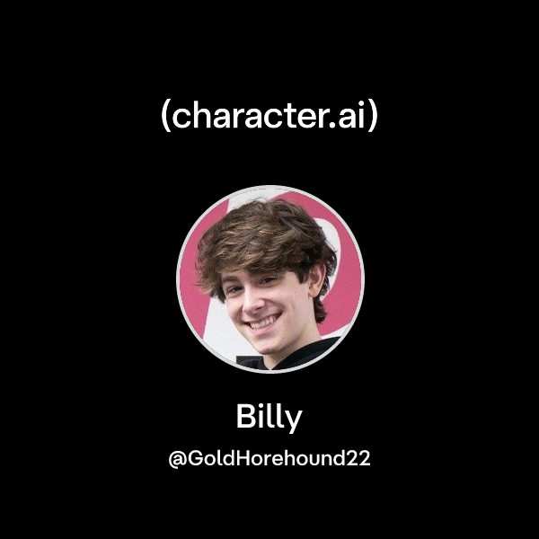 Chat with Billy | character.ai | AI Chat, Reimagined–Your Words. Your ...