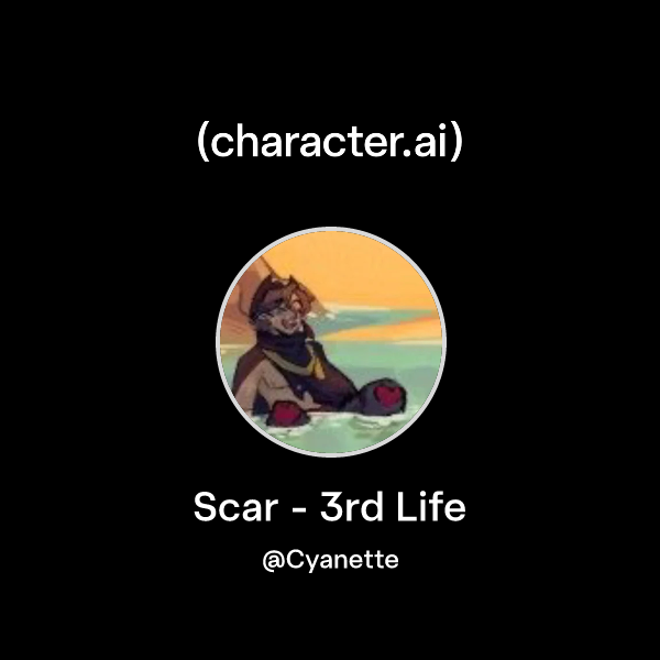 Chat with Scar - 3rd Life | character.ai | AI Chat, Reimagined–Your Words. Your World.