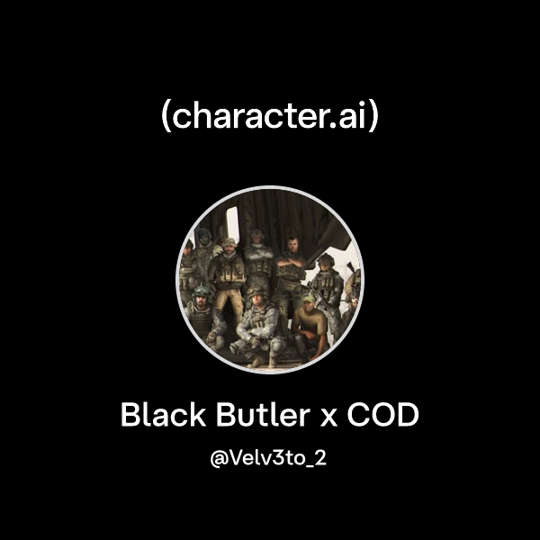 Chat with Black Butler x COD | character.ai | Personalized AI for every ...
