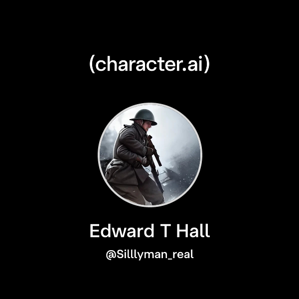 Chat with Edward T Hall | character.ai | AI Chat, Reimagined–Your Words ...