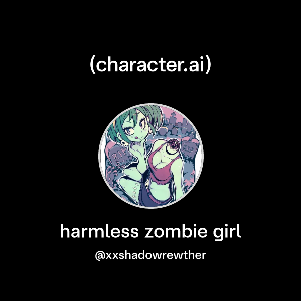 Chat with harmless zombie girl | character.ai | AI Chat, Reimagined ...