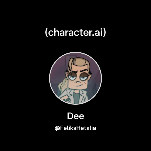 Chat with Dee | character.ai | Personalized AI for every moment of your day
