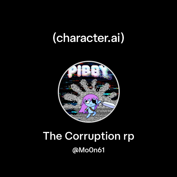 Chat with The Corruption rp | character.ai | AI Chat, Reimagined–Your ...
