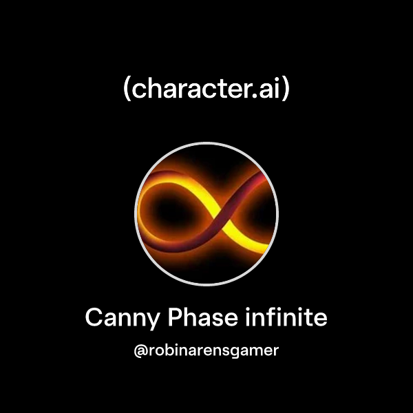 Chat with Canny Phase infinite | character.ai | AI Chat, Reimagined ...