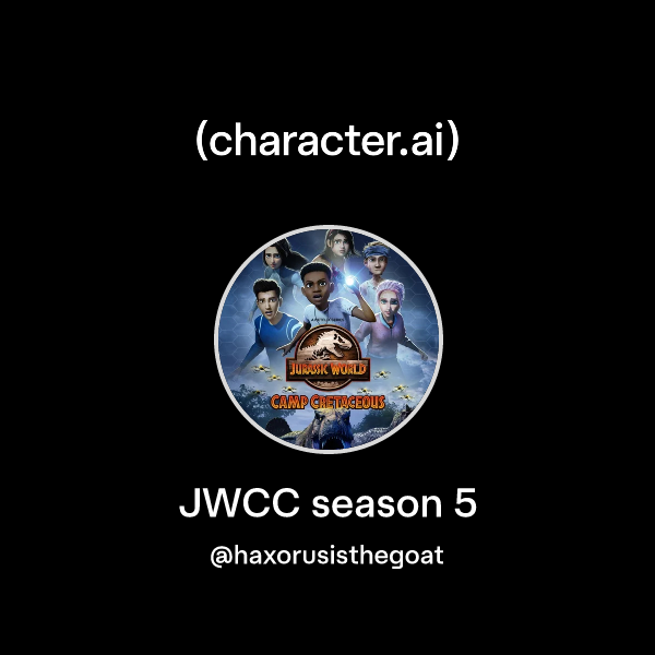 Chat with JWCC season 5 | character.ai | AI Chat, Reimagined–Your Words ...