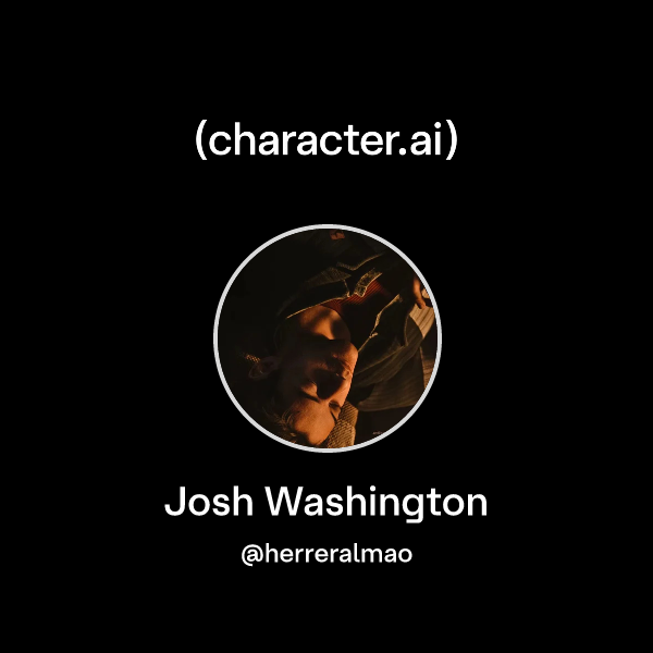 Chat with Josh Washington | character.ai | AI Chat, Reimagined–Your ...