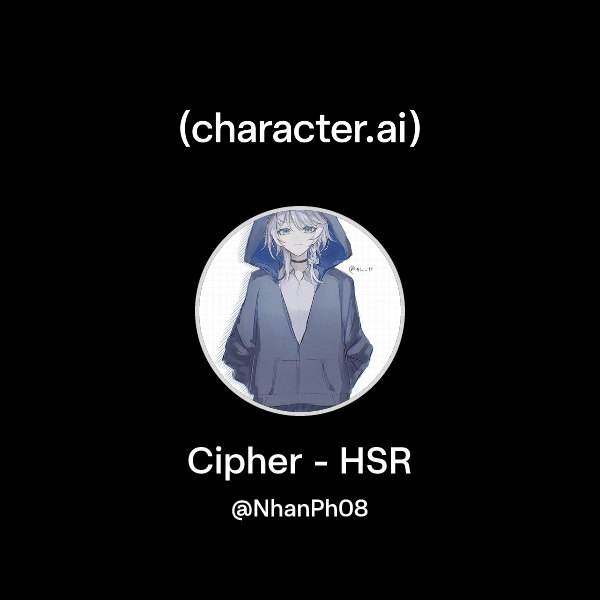Chat with Cipher - HSR | character.ai | AI Chat, Reimagined–Your Words ...