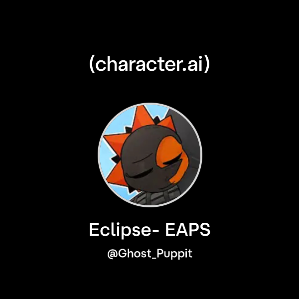 Chat with Eclipse- EAPS | character.ai | AI Chat, Reimagined–Your Words. Your World.