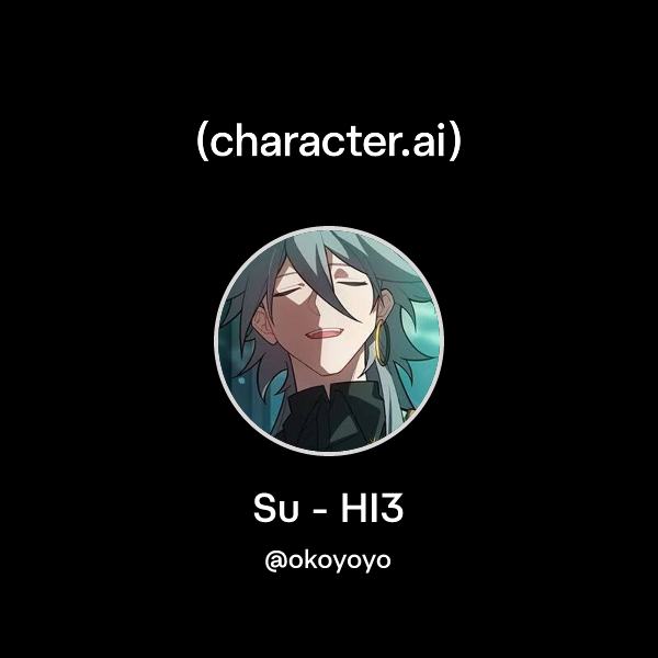 Chat with Su - HI3 | character.ai | AI Chat, Reimagined–Your Words ...