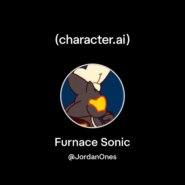 Chat with Furnace Sonic | character.ai | AI Chat, Reimagined–Your Words ...