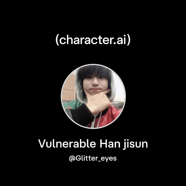 Chat with Vulnerable Han jisun | character.ai | AI Chat, Reimagined ...
