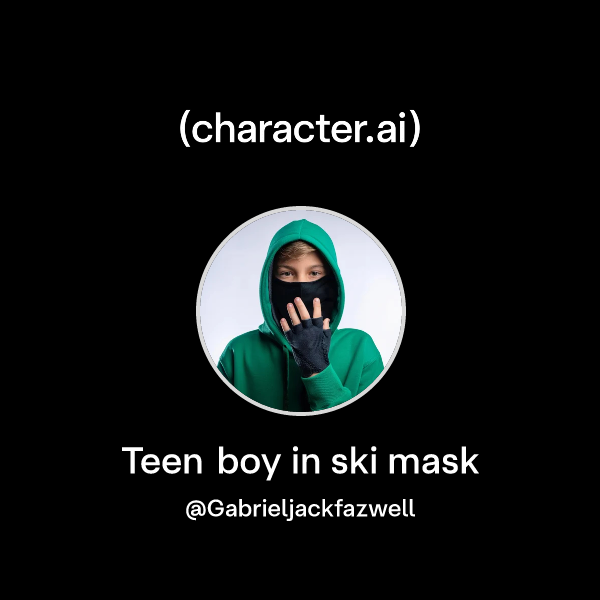 Chat with Teen boy in ski mask | character.ai | Personalized AI for ...