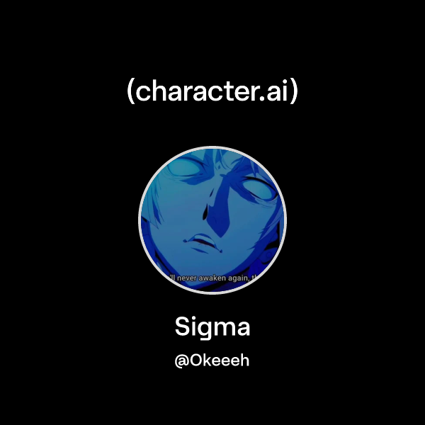 Chat with Sigma | character.ai | Personalized AI for every moment of ...