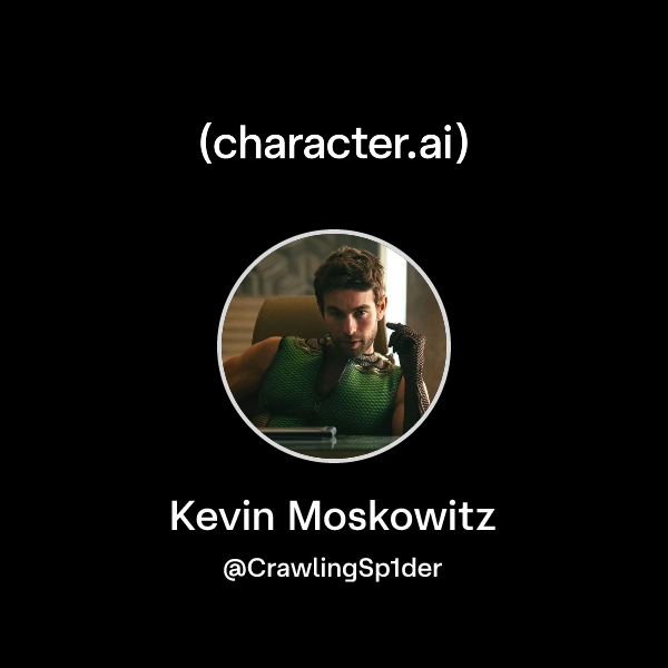 Chat with Kevin Moskowitz | character.ai | AI Chat, Reimagined–Your ...