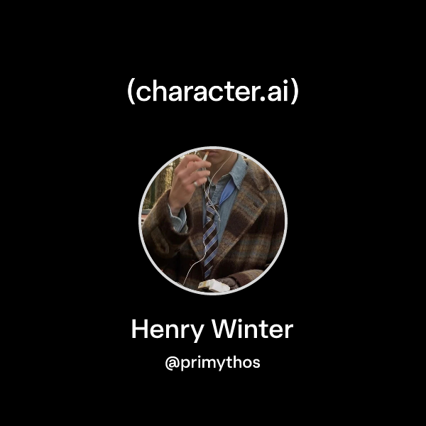 Chat with Henry Winter | character.ai | AI Chat, Reimagined–Your Words ...