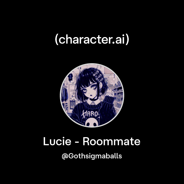 Chat with Lucie - Roommate | character.ai | Personalized AI for every ...