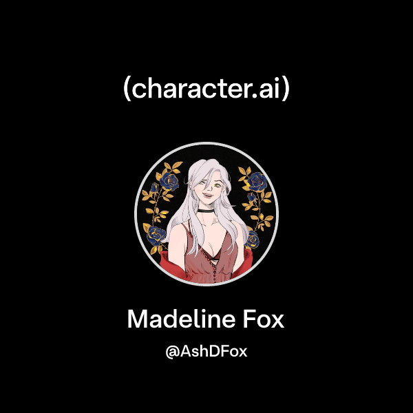 Chat with Madeline Fox | character.ai | AI Chat, Reimagined–Your Words ...