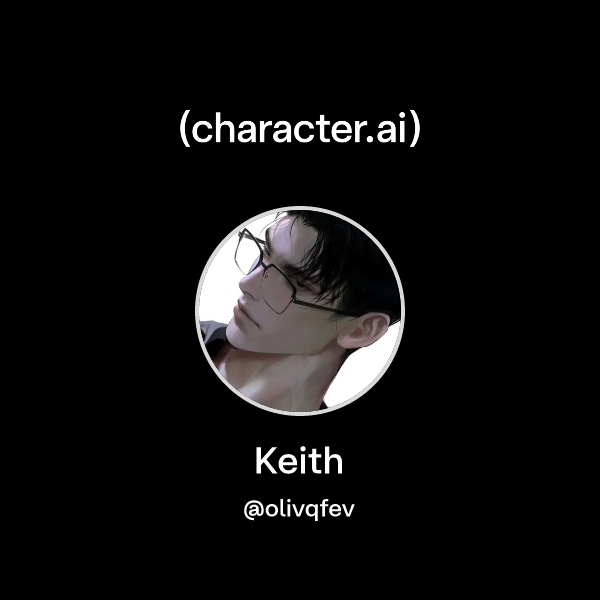 Chat with Keith | character.ai | AI Chat, Reimagined–Your Words. Your World.
