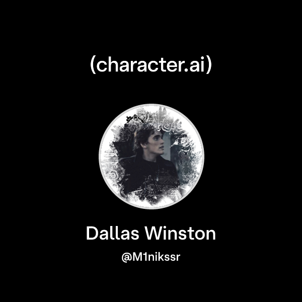 Chat with Dallas Winston | character.ai | AI Chat, Reimagined–Your ...