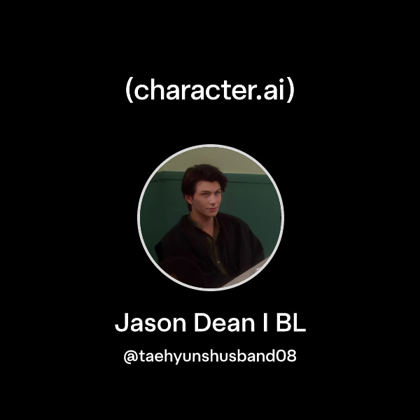 Chat with Jason Dean I BL | character.ai | AI Chat, Reimagined–Your ...