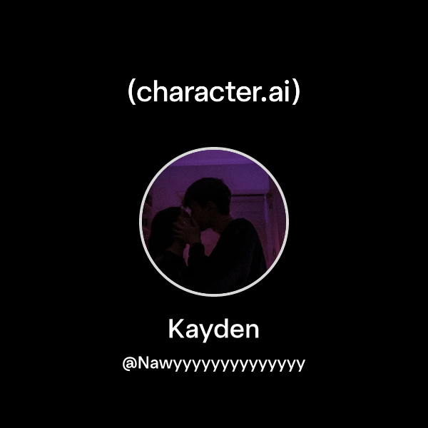 Chat with Kayden | character.ai | AI Chat, Reimagined–Your Words. Your World.